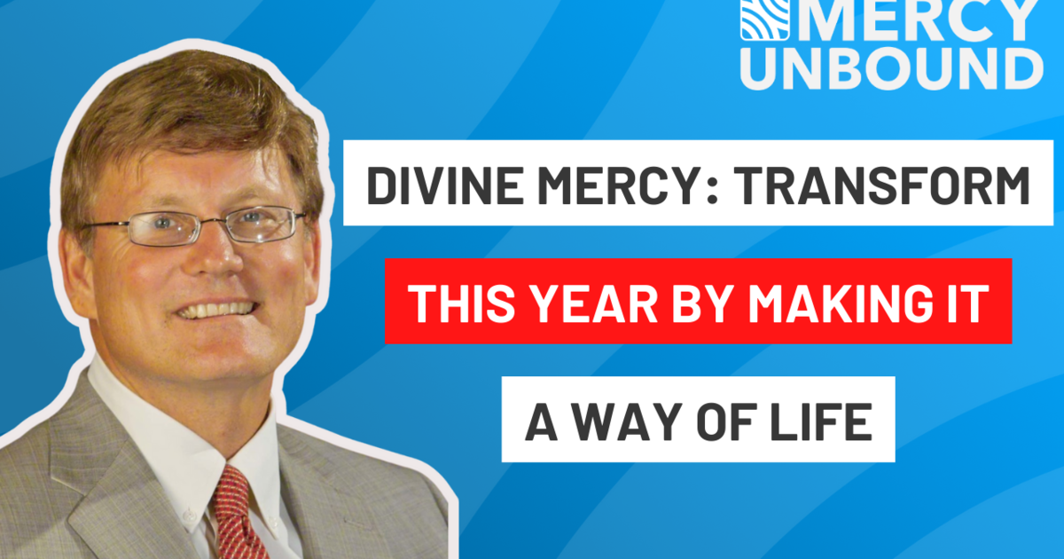 A New Year’s Message on the Divine Mercy as a Way of Life from Dr ...