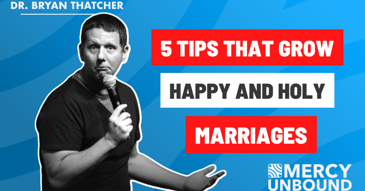 The Secrets to a Happy Marriage | Dr. Bryan Thatcher